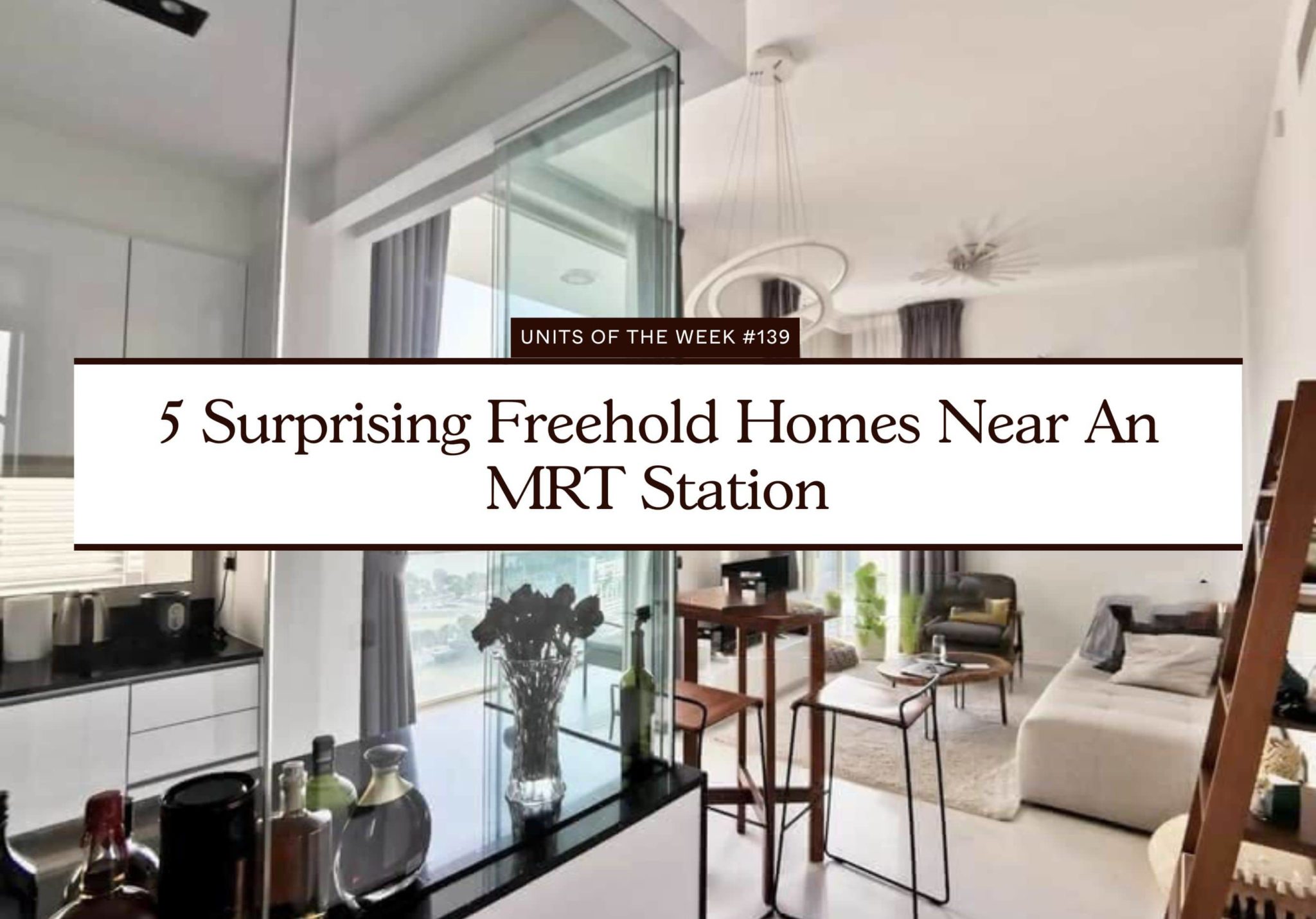 5 Surprising Freehold Homes Near An MRT Station