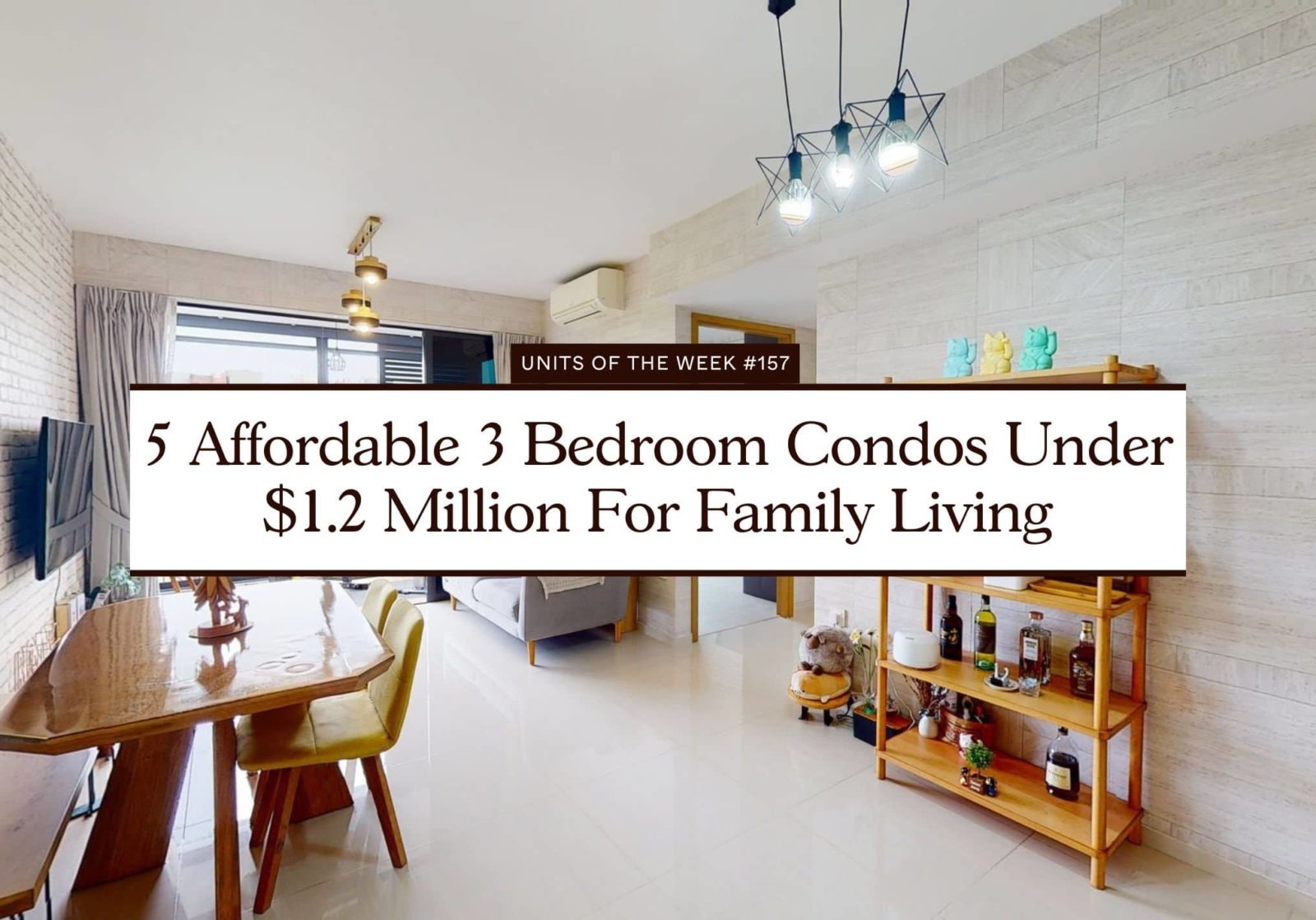5 Affordable 3 Bedroom Condos Under $1.2 Million For Family Living