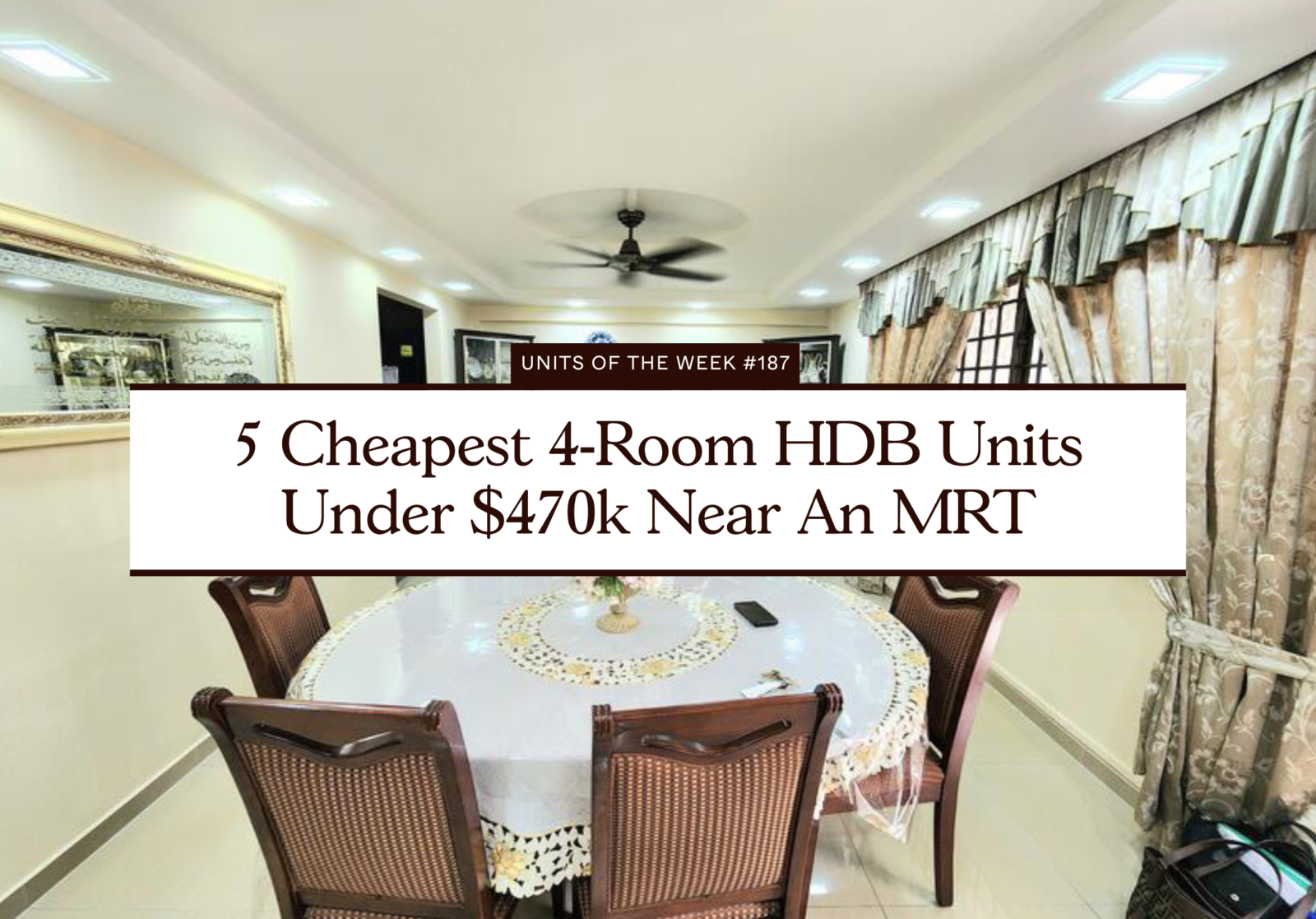 5 Cheapest 4-Room HDB Units Under $470k Near An MRT